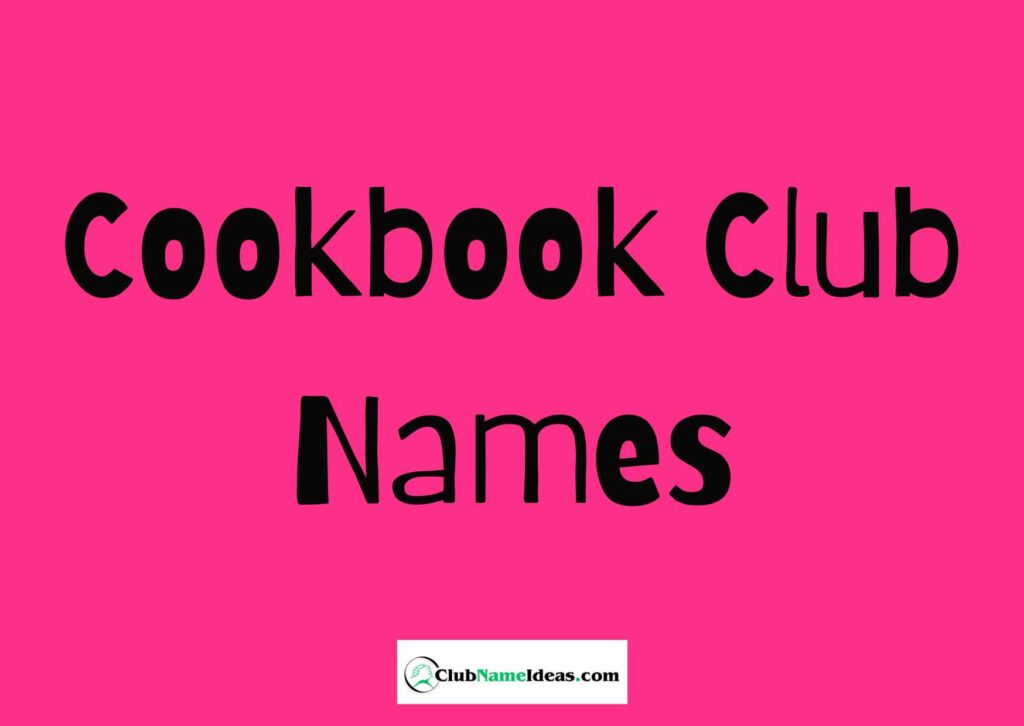 320 Cookbook Club Names - ClubNameIdeas.com