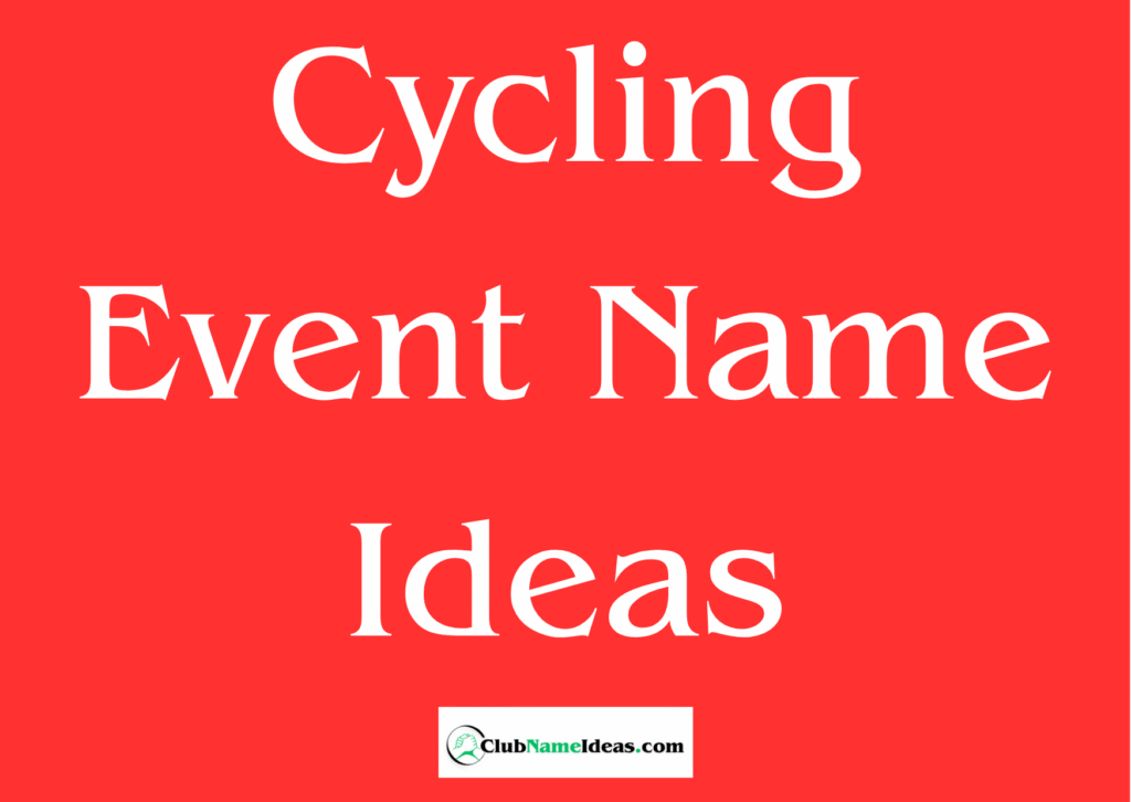 377 Cycling Event Name Ideas - ClubNameIdeas.com